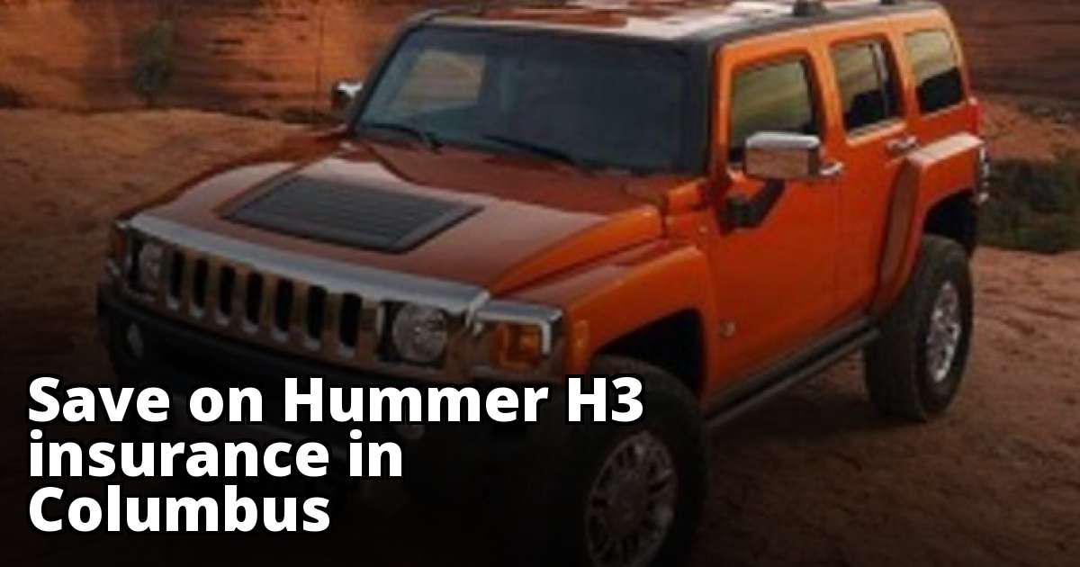 Affordable Insurance Rates for a Hummer H3 in Columbus Ohio